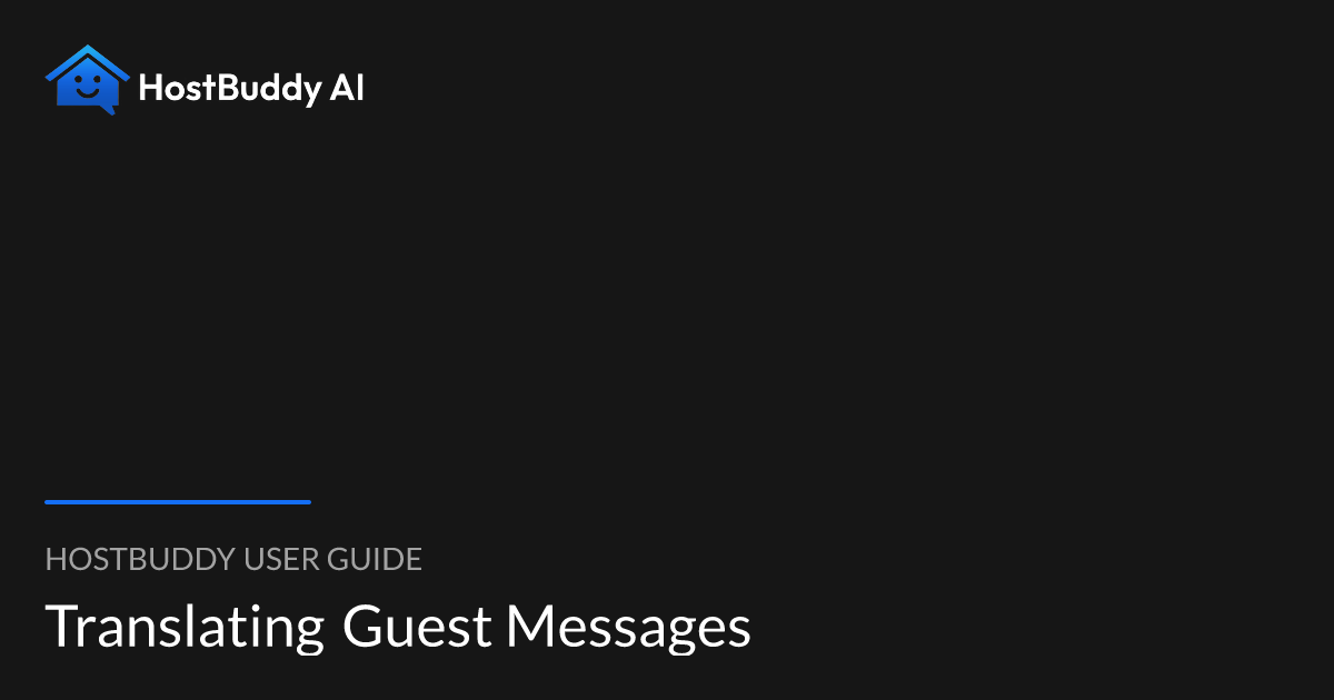 Translating Guest Messages | HostBuddy User Guide Translating Guest Messages | HostBuddy User Guide